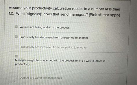 Solved Assume Your Productivity Calculation Results In A