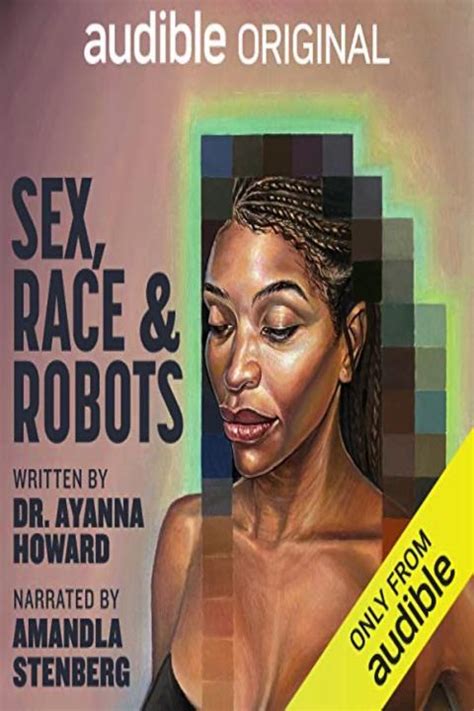 Sex Race And Robots How To Be Human In The Age Of Ai Audiobook Free