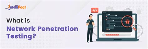 Network Penetration Testing Importance Types And Tools