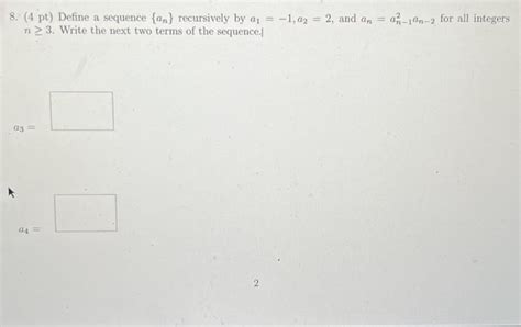 Solved 8 4 Pt Define A Sequence An Recursively By