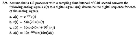 Solved 3 9 Assume That A DS Processor With A Sampling Time Chegg Com