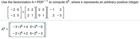 solved let a pdp 1 and p and d as shown below compute a4