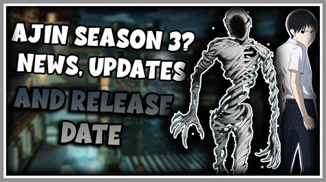 Ajin Season 3 News Updates And Release Date Youtube