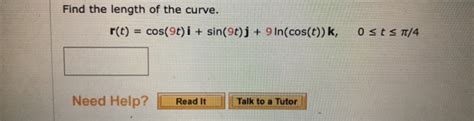 solved find the length of the curve r t cos 9t i