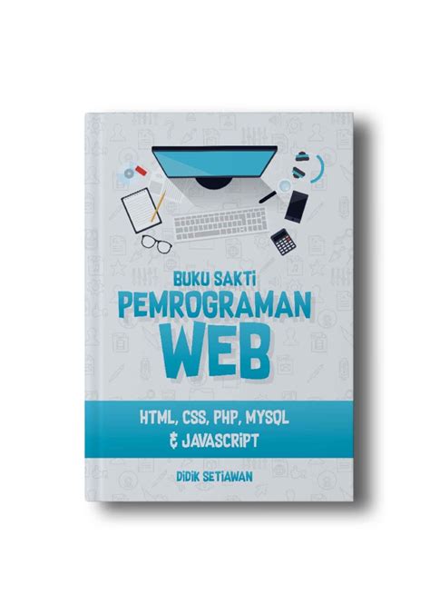 Jual Buku Sakti Pemrograman Web Html Css Php Mysql And Javascript