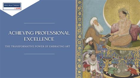 Achieving Professional Excellence The Transformative Power Of