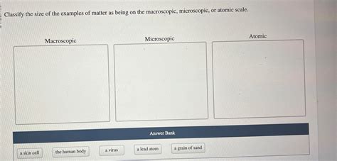 solved classify the size of the examples of matter as being