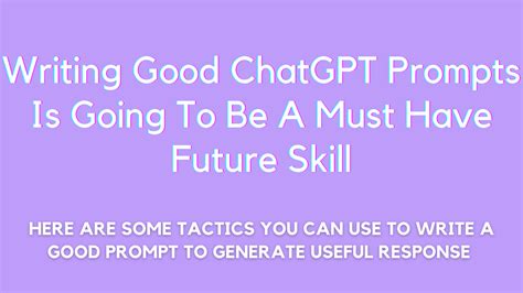 How To Write A Better Prompt For Chat Gpt Here Are Some Tried And Tested Techniques