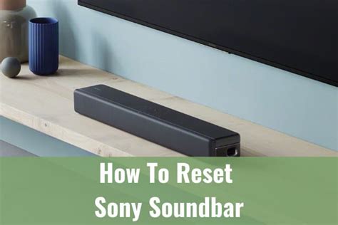 How To Reset Sony Soundbar Ready To DIY