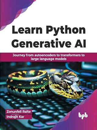 Learn Python Generative AI Journey From Autoencoders To Transformers
