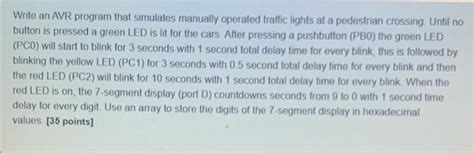 Solved Write An Avr Program That Simulates Manually Operated