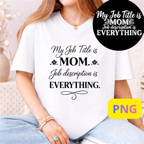 My Job Title Is Mom Job Description Everything Png Funny Mom Quote