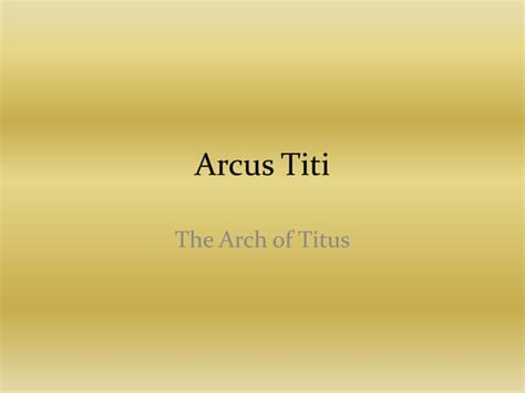 Architecture Lesson 7 Arcus Titi Ppt