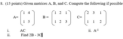 Solved Given Matrices A B And C Compute The Following Chegg Com