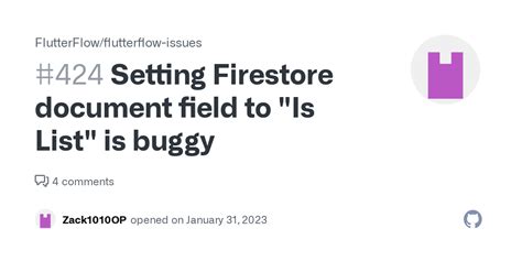 Setting Firestore Document Field To Is List Is Buggy · Issue 424 · Flutterflowflutterflow