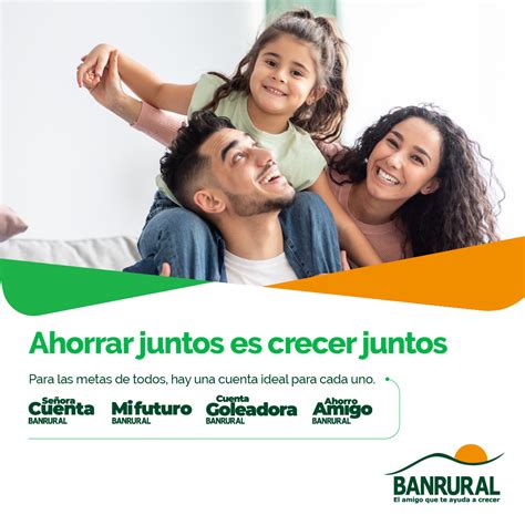 El Ahorro Garantiza Tus Sueños A Banrural Guatemala