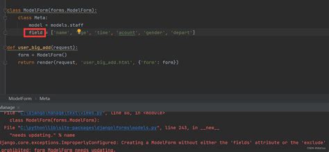 ModelForm报错django core exceptions ImproperlyConfigured Creating a ModelForm without either the