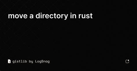 Gistlib Move A Directory In Rust