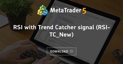 Free Download Of The Rsi With Trend Catcher Signal Rsi Tcnew