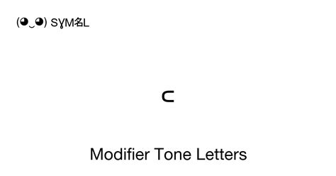 Modifier Tone Letters ‭꜀ ꜁ ꜂‬ 32 Symbols Unicode Range A700 A71f ‿ Symbl