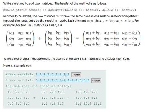 Solved Write A Method To Add Two Matrices The Header Of The