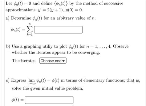 Solved Let ϕ0 t 0 and define ϕn t by the method of Chegg com