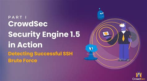 Detect Successful Ssh Brute Force Attacks Crowdsec Blog