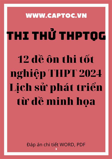 12 đề ôn thi tốt nghiệp THPT 2024 Lịch sử phát triển từ đề minh họa