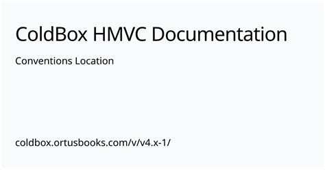 Conventions Location 4x Coldbox Hmvc Documentation