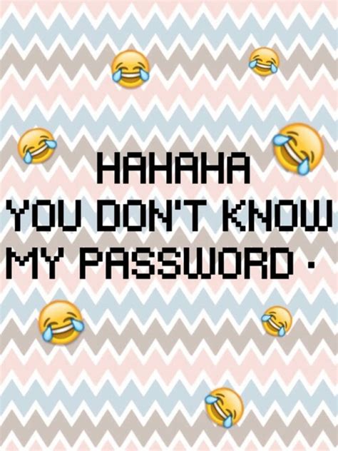 [100 ] Hahaha You Dont Know My Password Wallpapers