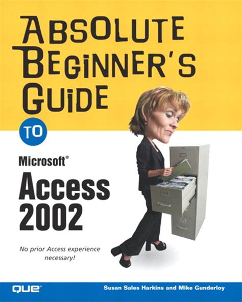 absolute beginner s guide to microsoft access 2002 informit