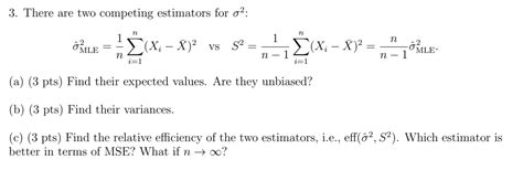 Solved There Are Two Competing Estimators For O N X Chegg