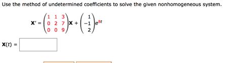 Solved Use The Method Of Undetermined Coefficients To Solve