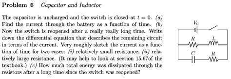 Solved Problem Capacitor And Inductor The Capacitor Is Chegg