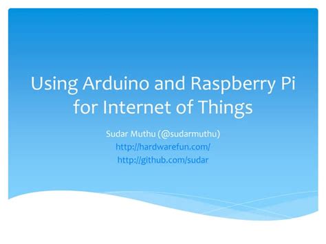 Using Arduino And Raspberry Pi For Internet Of Things Pptx Computer Peripherals Computing