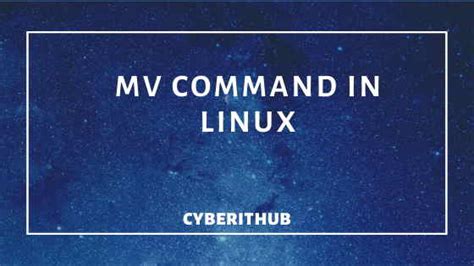 Top 15 Most Important Mv Command In Linux CyberITHub