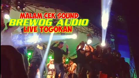 MALAM CEK SOUND DJ BLA-BLA-BLA "BREWOG AUDIO" LIVE DI TOGOKAN SRENGAT ...