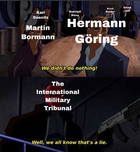 Nuremberg Trials Rbatmanmemes
