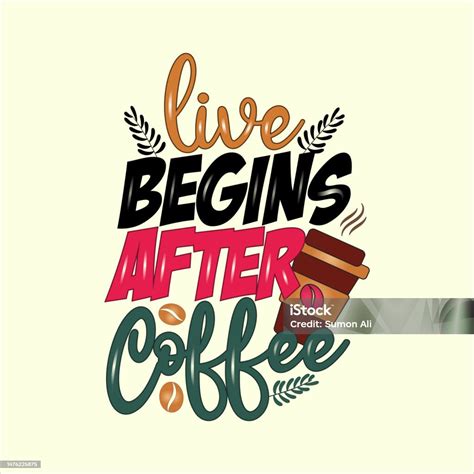 인생은 커피 후에 시작됩니다 타이포그래피 벡터 손으로 그린 글자 인쇄물 및 포스터 메뉴 디자인 초대장 및 인사말 카드를위한 비문 서예 및 타이포그래피 컬렉션 디자인 개념에