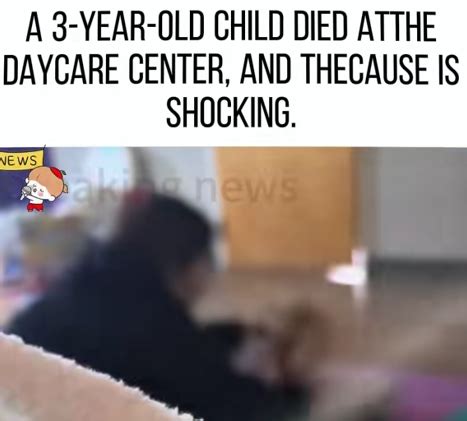 3 Year Old D Es At Daycare — What Really Happened Will Leave You In