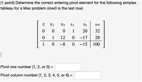 solved 1 point determine the correct entering pivot