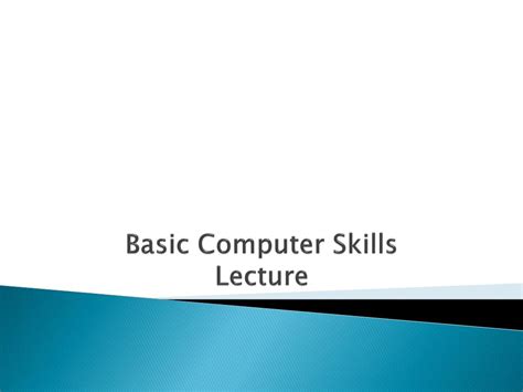 PPT Basic Computer Skills Lecture PowerPoint Presentation Free Download ID