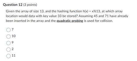 Solved Given The Array Of Size 13 And The Hashing Function