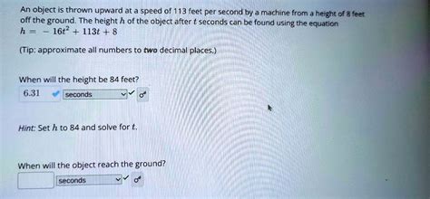 Texts An Object Is Thrown Upward At A Speed Of 113 Feet Per Second By A Machine From A Height Of