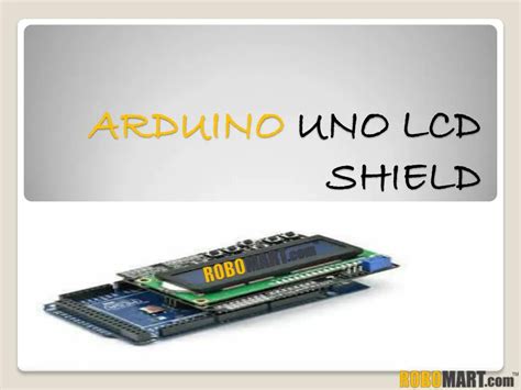 Ppt Arduino Uno Lcd Shield By Robomart Powerpoint Presentation Free Download Id 7248874