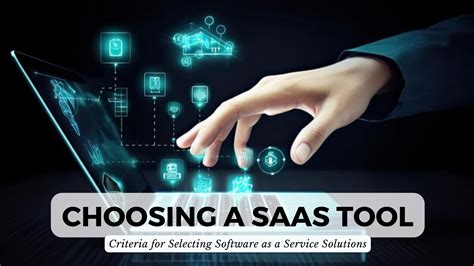 Choosing A Saas Tool Criteria For Selecting Software As A Service
