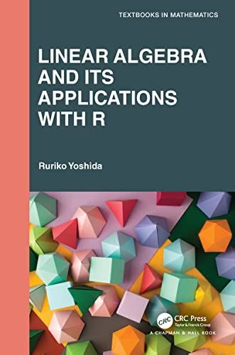 Linear Algebra And Its Applications With R Finelybook