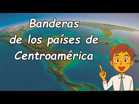 Banderas De Los Países De Centroamérica Youtube