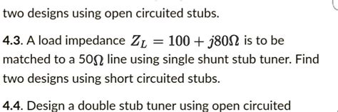 solved two designs using open circuited stubs 4 3 a load impedance z