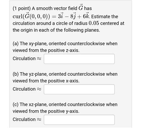 Solved A Smooth Vector Field G Has Curl G I Chegg Com